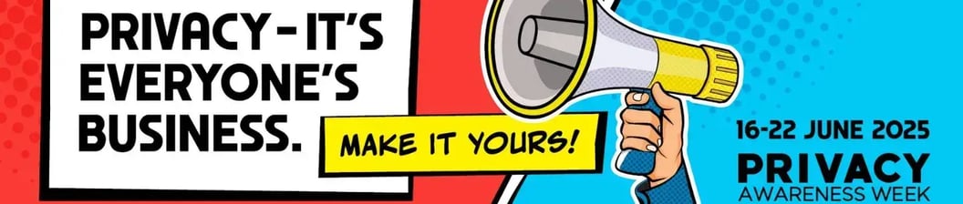 Privacy Awareness Week 2025: From Awareness to Action